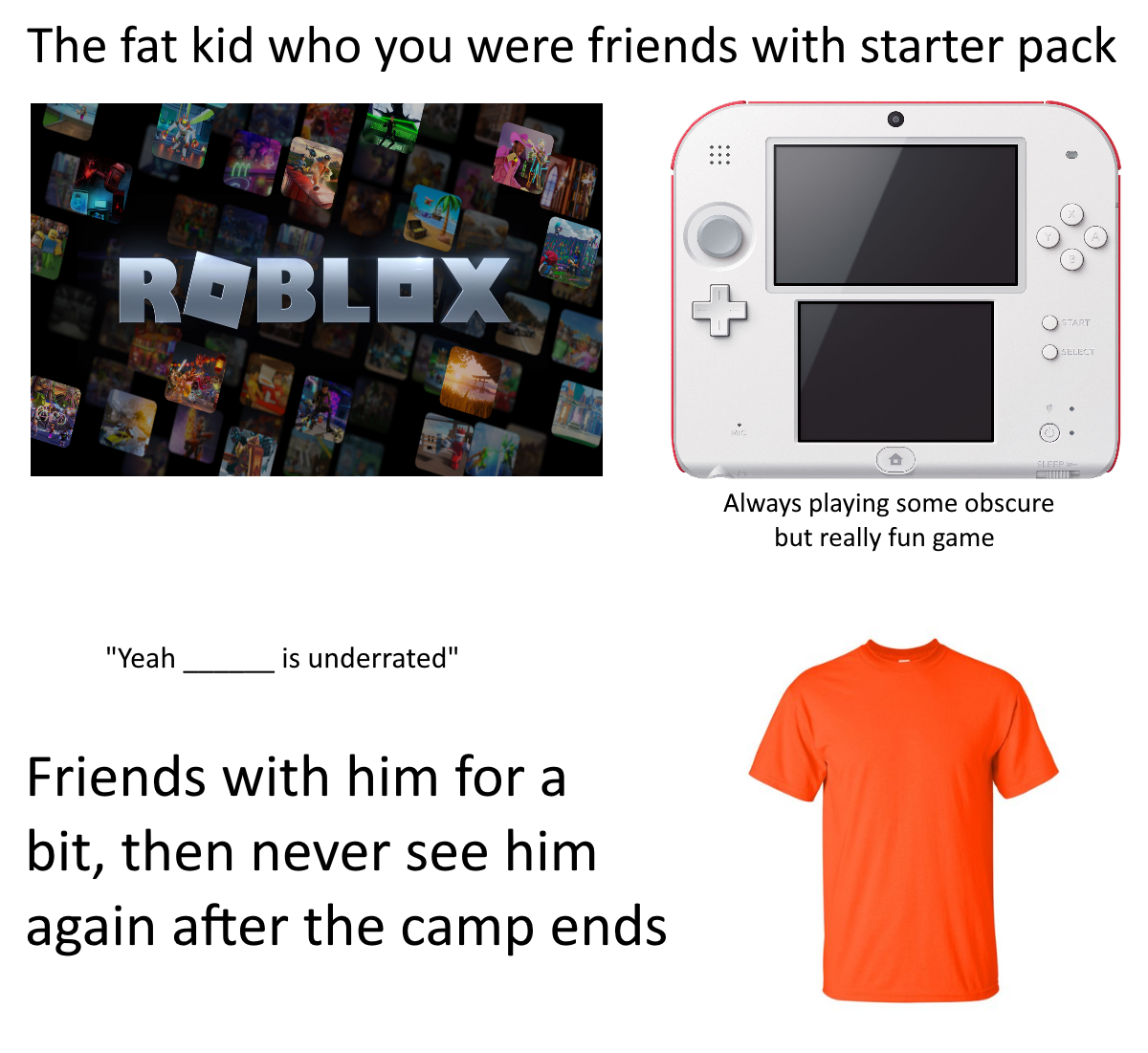 That one fat kid you made friends with starter pack | /r/starterpacks ...