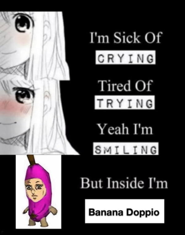 I Relate | Banana Doppio | Know Your Meme