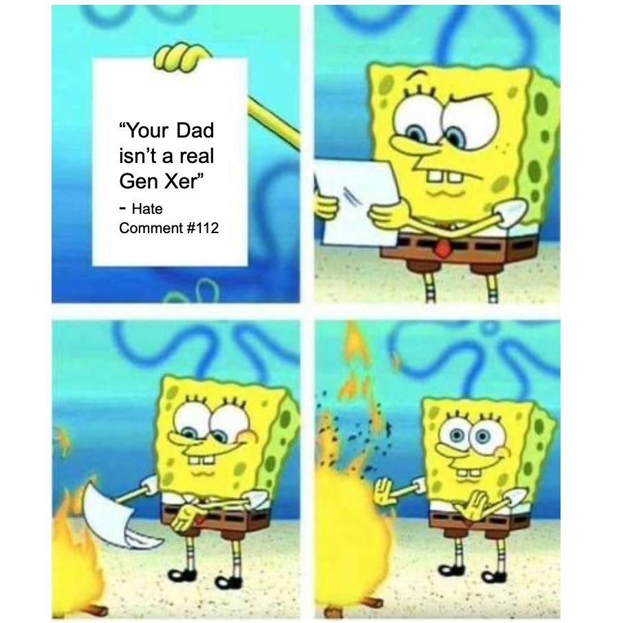 gen x dad real fr fr | Gen X Talks | Know Your Meme
