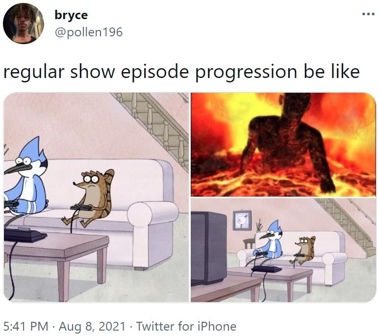 regular show episode progression be like | Regular Show | Know Your Meme