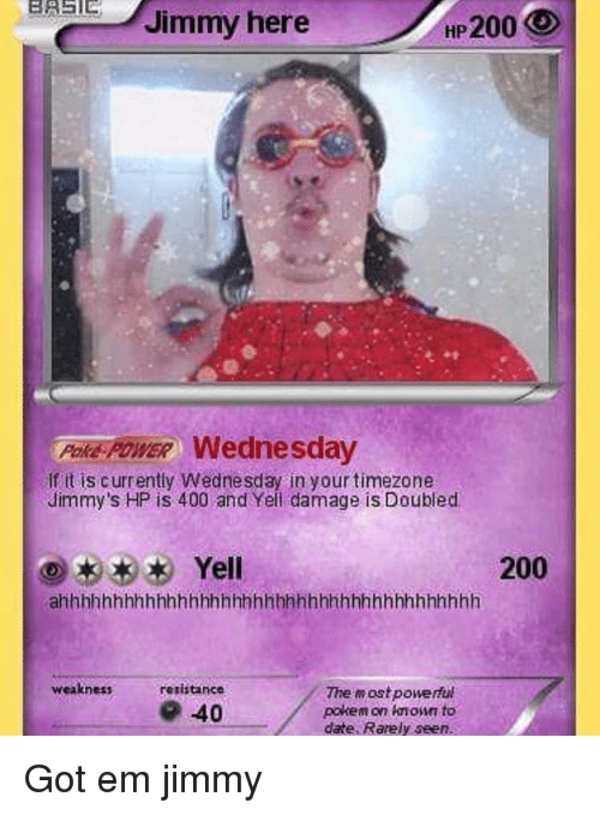 Got Em Jimmy | Jimmy Here | Know Your Meme