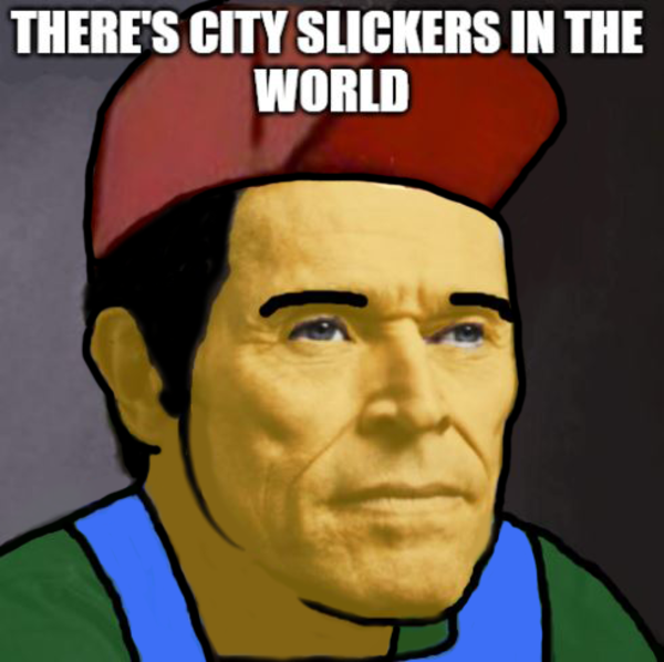 THERE'S CITY SLICKERS IN THE WORLD | Sneed's Feed and Seed | Know Your Meme