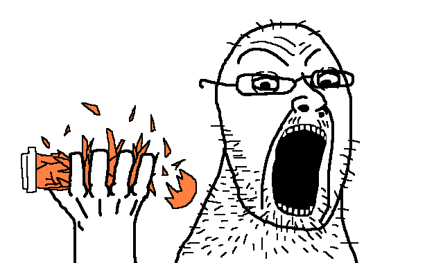 Wojak Soyjak pharmaceutical bottle crushing | Soy Boy Face / Soyjak ...