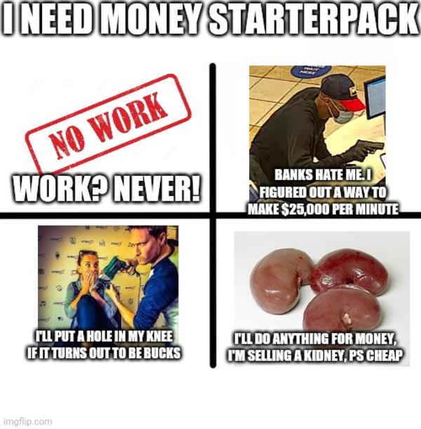 I need money starterpack | /r/starterpacks | Starter Packs | Know Your Meme