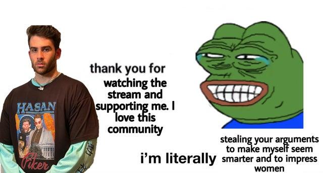 I love you Hasan but I CAN'T be the only one who does this (p.s it has ...