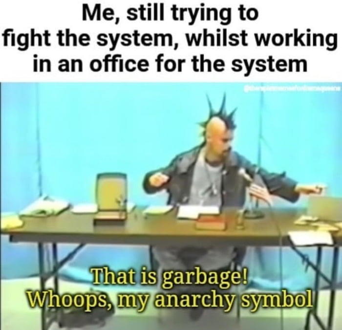 Just trying to survive | Whoops My Anarchy Symbol | Know Your Meme