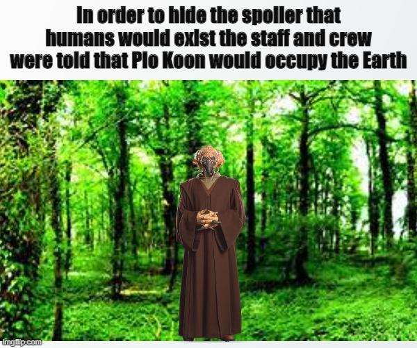 Wait, its all Plo Koon? | /r/PrequelMemes | Prequel Memes | Know Your Meme