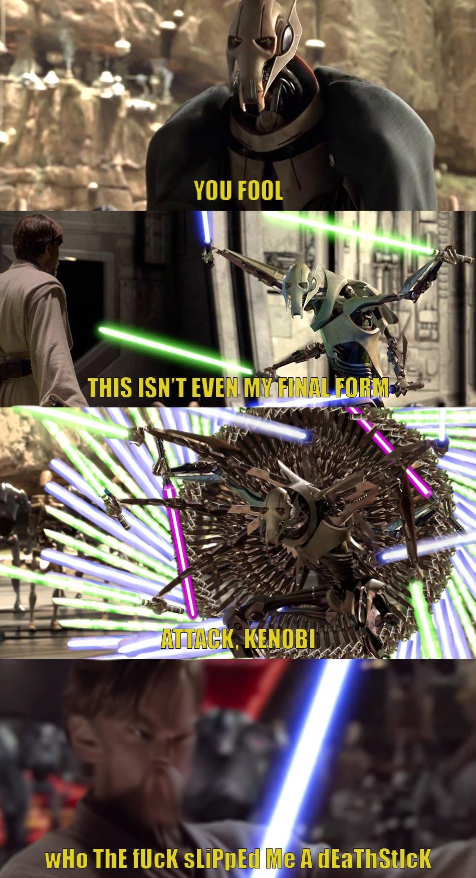 General Grievous final form! | /r/PrequelMemes | Prequel Memes | Know ...