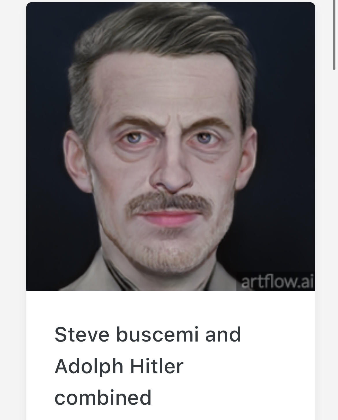 Steve Buscemi and Adolf Hitler combined | Artflow.ai | Know Your Meme