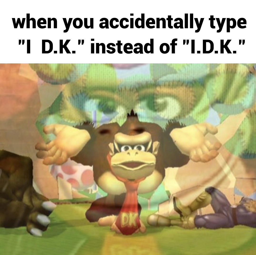 I DK about this one | Donkey Kong | Know Your Meme