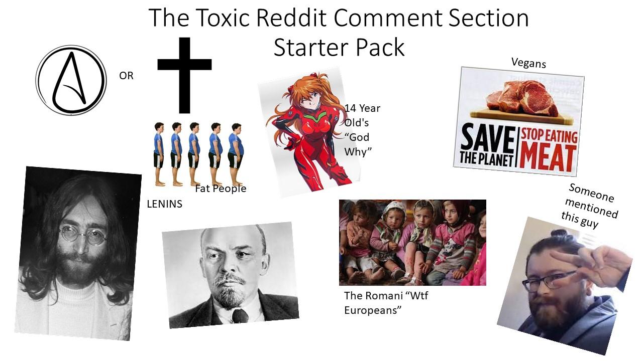 The Toxic Reddit Comment Section Starter Pack | /r/starterpacks ...