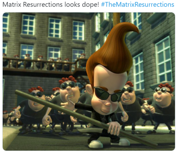 hype | The Matrix Resurrections | Know Your Meme