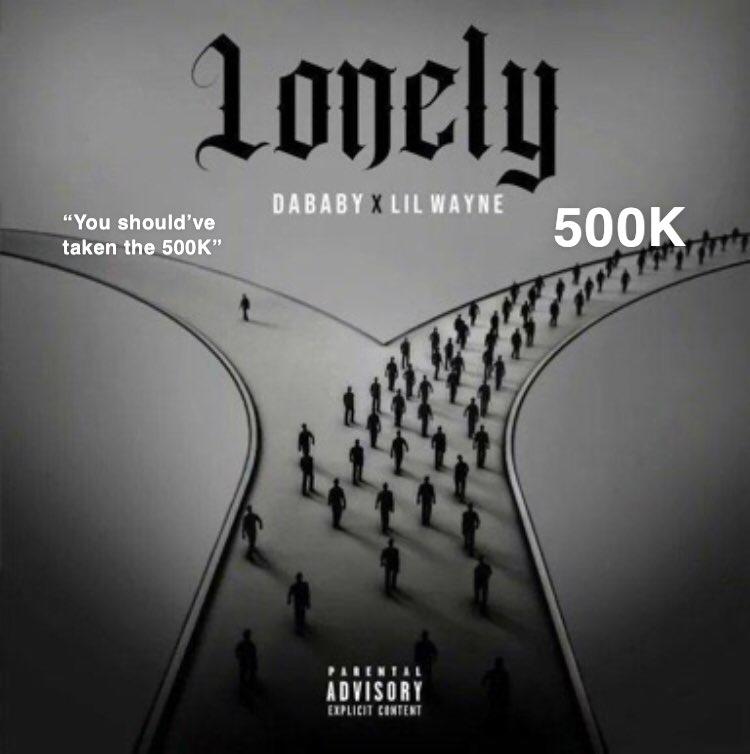 You should have taken the 500K | It's Okay To Be Different | Know Your Meme