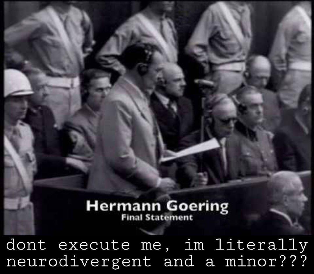 Hermann Goering's final statement | I'm Literally Neurodivergent and a ...