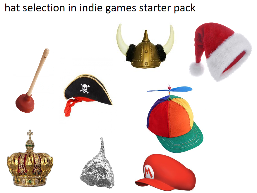 hat selection in indie games starter pack | /r/starterpacks | Starter ...
