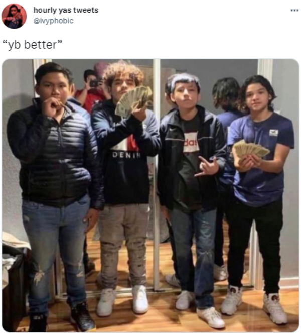 “yb better” | YB Better | Know Your Meme