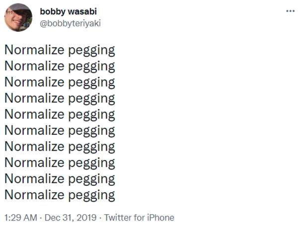 Normalize pegging | Normalize X | Know Your Meme