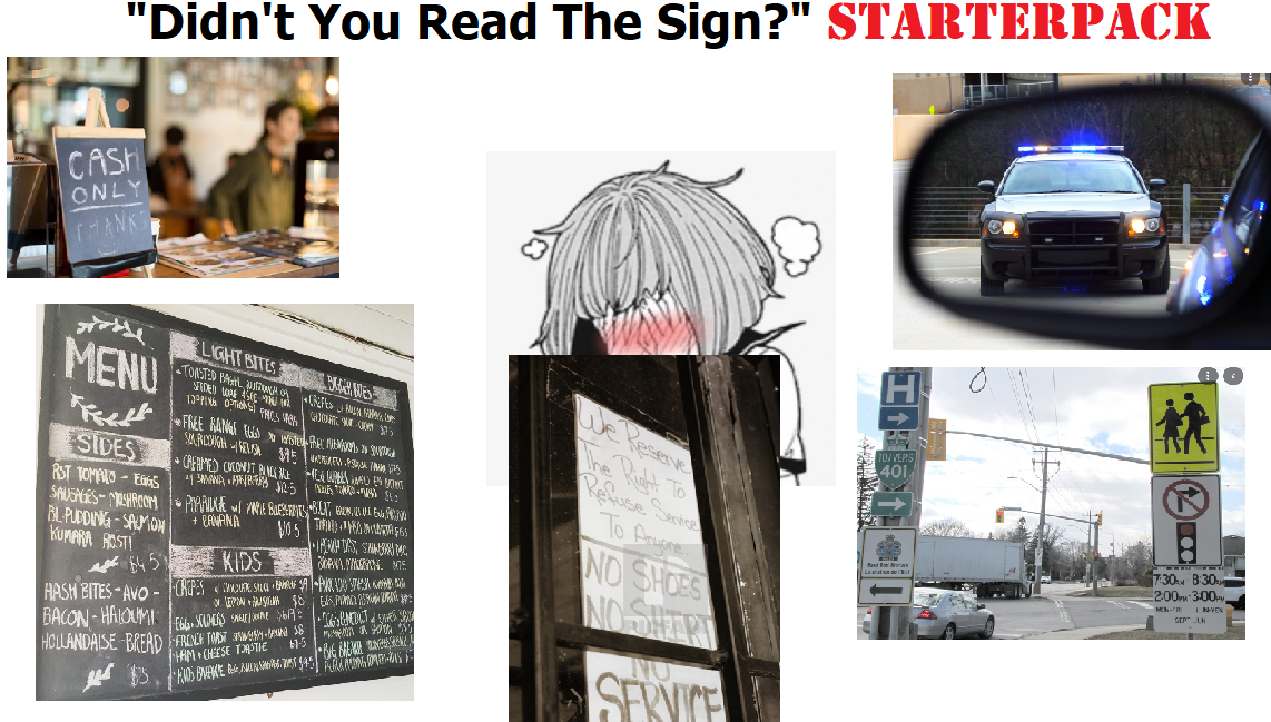 Didn't You Read The Sign? Starterpack | /r/starterpacks | Starter Packs ...