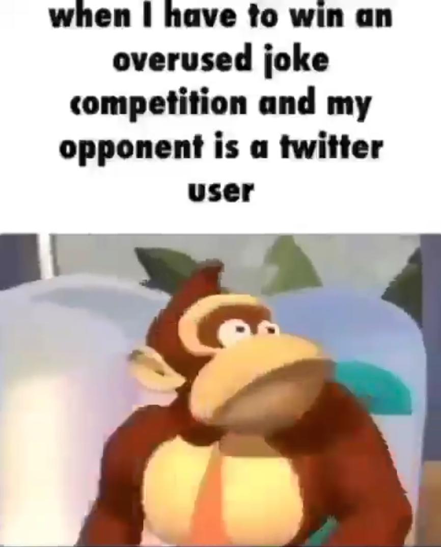 When I Have to Win an Overused Joke Competition and My Opponent Is a ...