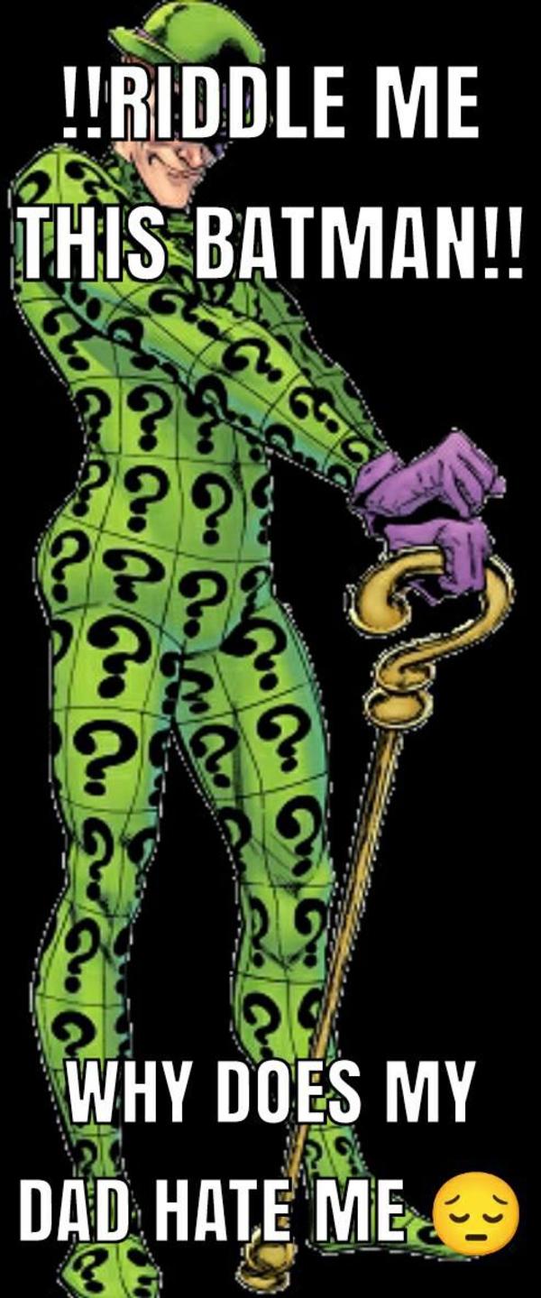 THE RIDDLER ASKS COMPLEXING QUESTIONS | /r/okbuddyretard | Riddle Me ...