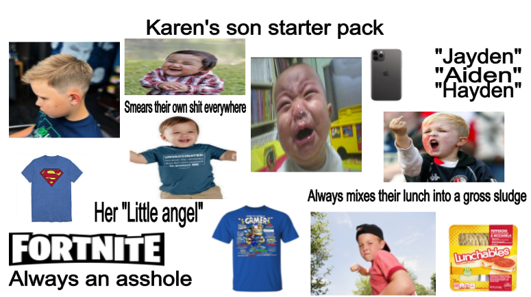 Karen's son starter pack | /r/starterpacks | Starter Packs | Know Your Meme