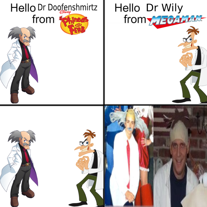 Hello Dr. Doofenshmirtz. Hi Dr. Wily | Crossover | Know Your Meme