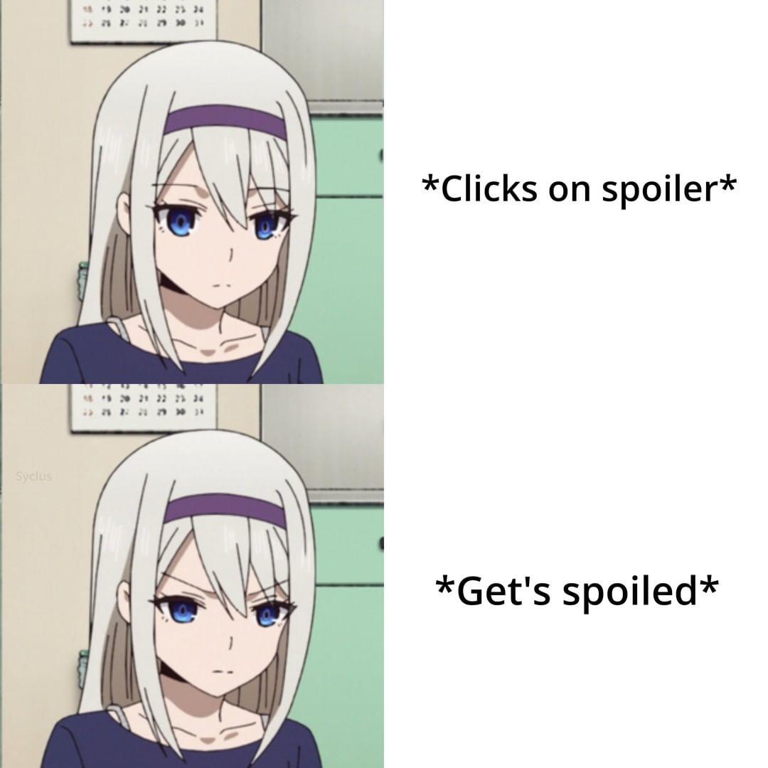 *clicks on spoiler* | Spoilers | Know Your Meme