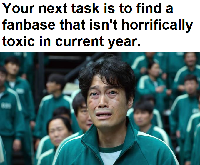 Fandoms would be better without fans | Your Next Task Is... | Know Your ...