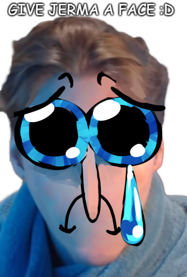 Give Jerma a Face! D: | Sad SpongeBob / Spunchbop | Know Your Meme