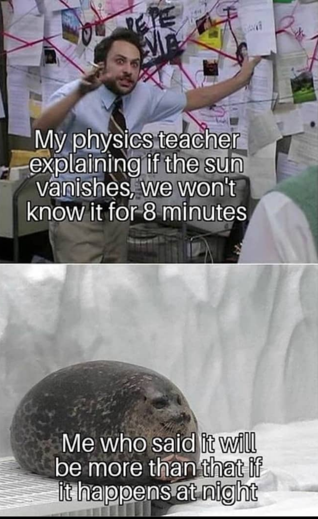 Physics go brrr | /r/memes | Pepe Silvia Charlie Explaining to a Seal ...