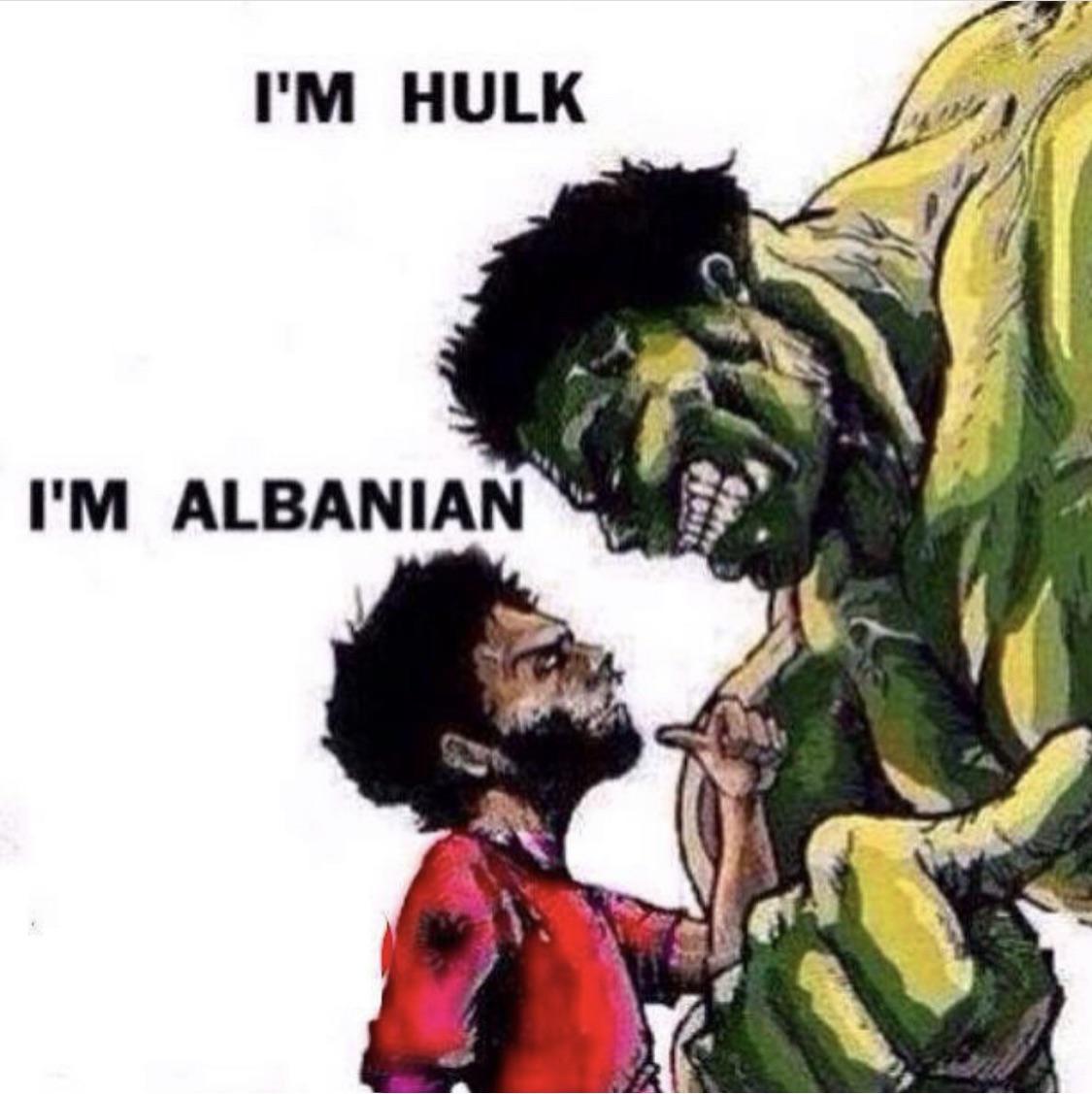 allbanian kill hullk no problem | /r/2balkan4you/top/ | Balkan Memes ...