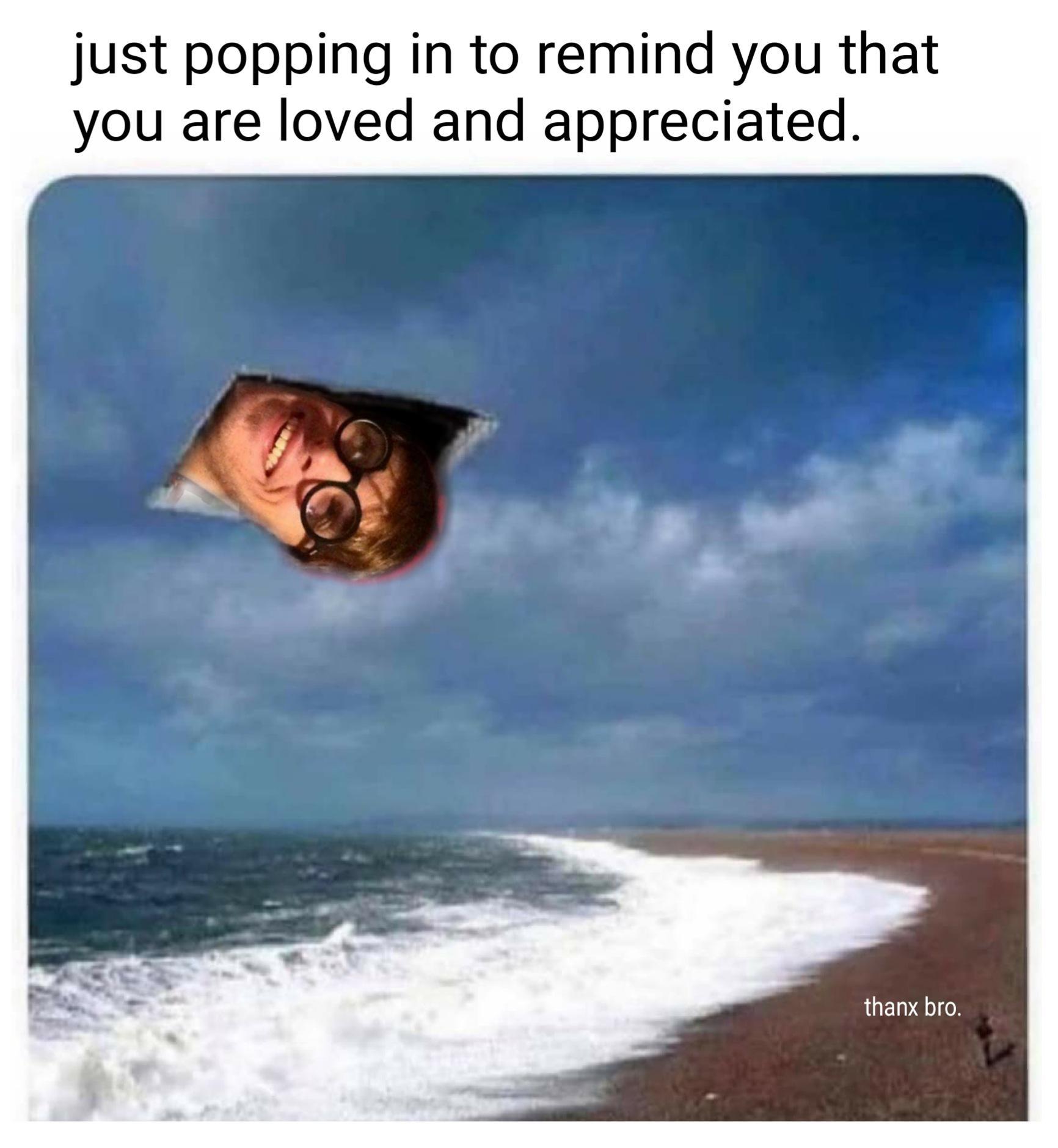 Everyone can use a reminder time to time. | /r/wholesomememes ...