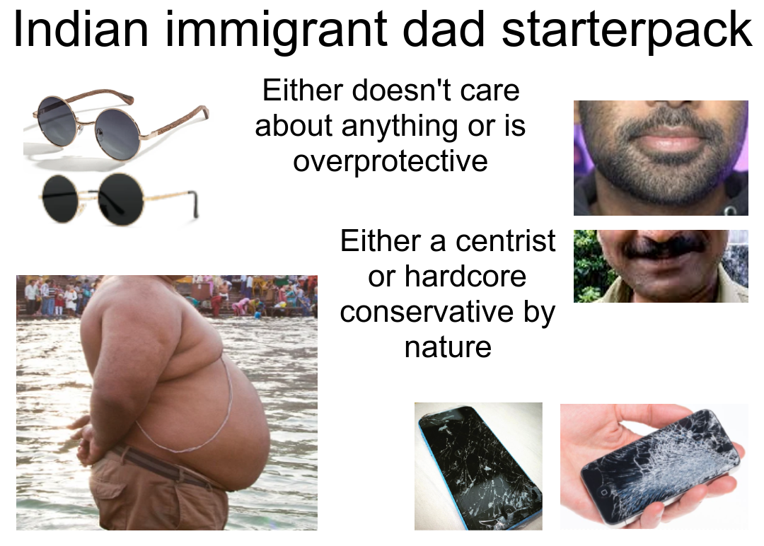 Indian immigrant dad starterpack | /r/starterpacks | Starter Packs | Know Your Meme