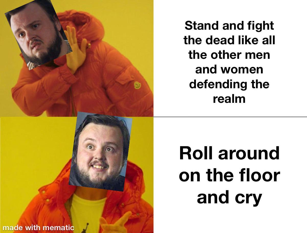 Sammy, Sammy, Sammy…. | /r/FreeFolk | /r/freefolk | Know Your Meme