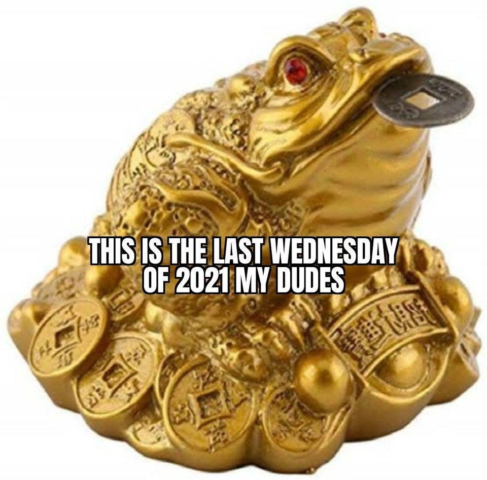 It Is The Last Wednesday My Dudes | It Is Wednesday My Dudes | Know ...