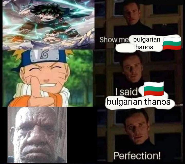 Thanos after a week in bulgaria | Perfection | Know Your Meme