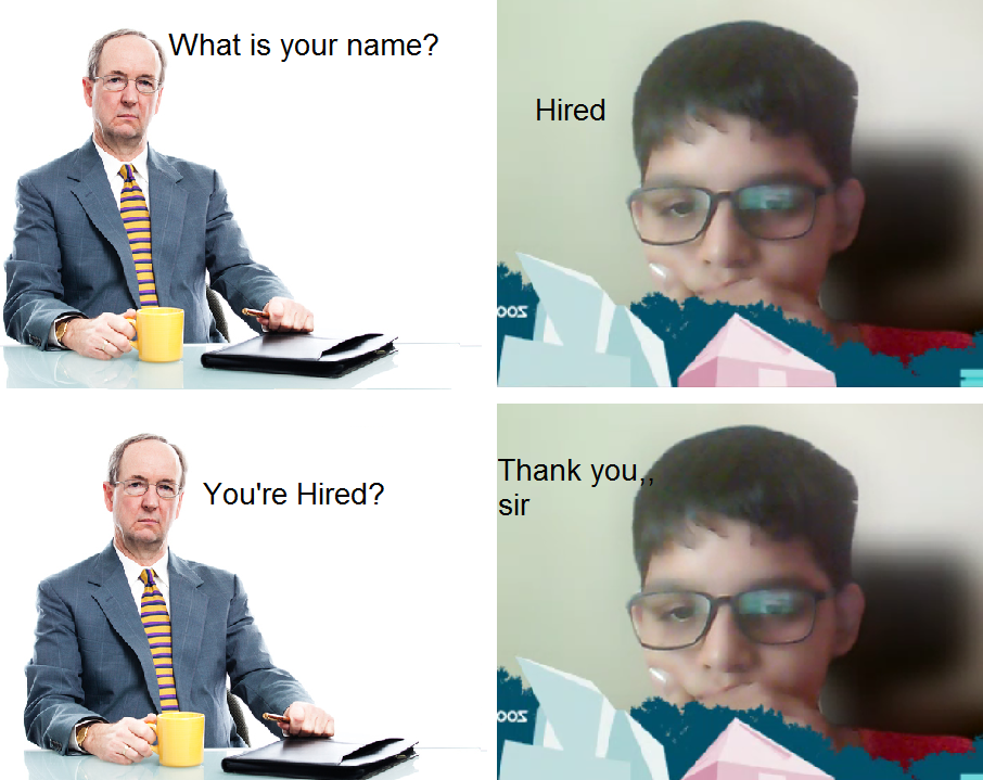 Fastest employment speedrun | /r/wholesomememes | Wholesome Memes ...