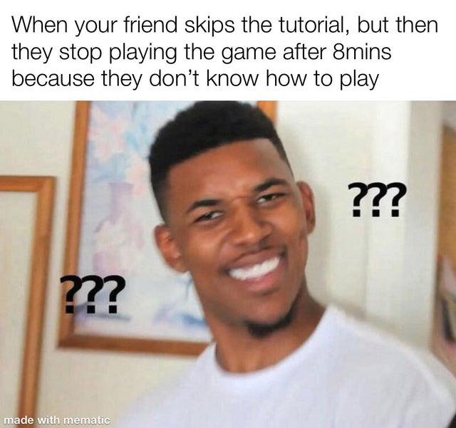 When You Show Your Friend a Game You Like | Gaming | Know Your Meme