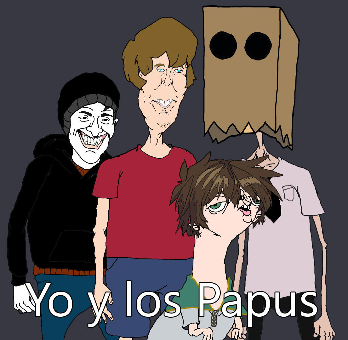 Yo Y Los Papus meme | Yo Y Los Papus | Know Your Meme