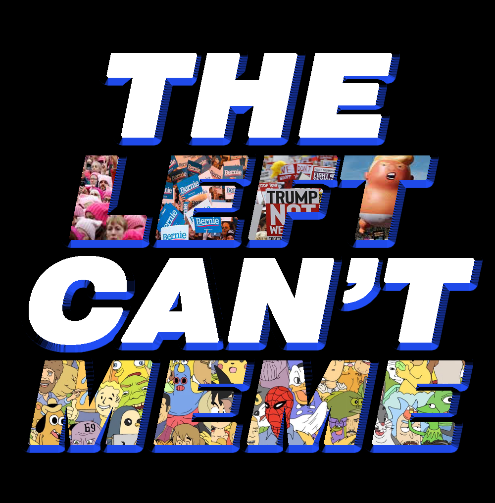 The Left Can't Meme - Logo | The Left Can't Meme | Know Your Meme