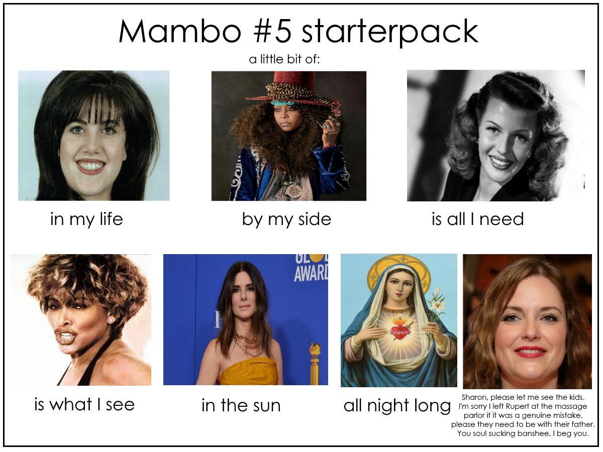 Mambo #5 starterpack | /r/starterpacks | Starter Packs | Know Your Meme