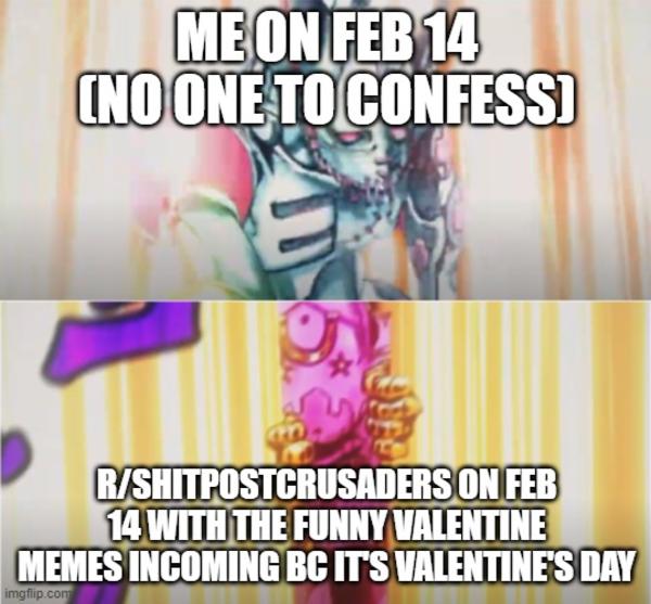 February 14 is Funny Valentine's national day in Jojo. | /r ...