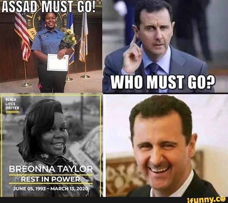 Breonna Taylor Assad must go | Assad Must Go | Know Your Meme