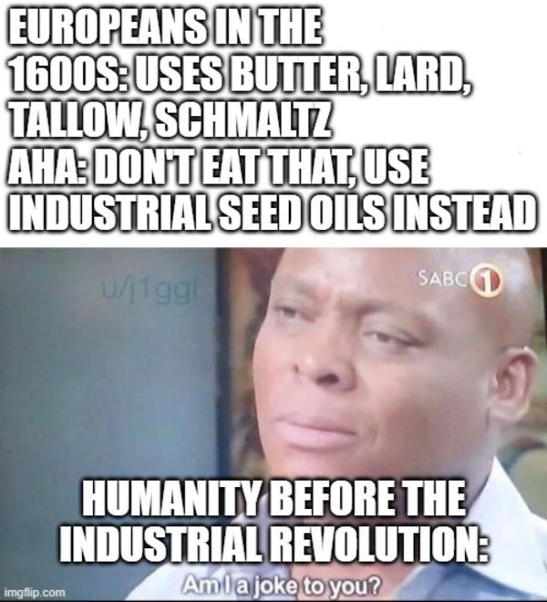 Seed Oils meme | Seed Oils | Know Your Meme