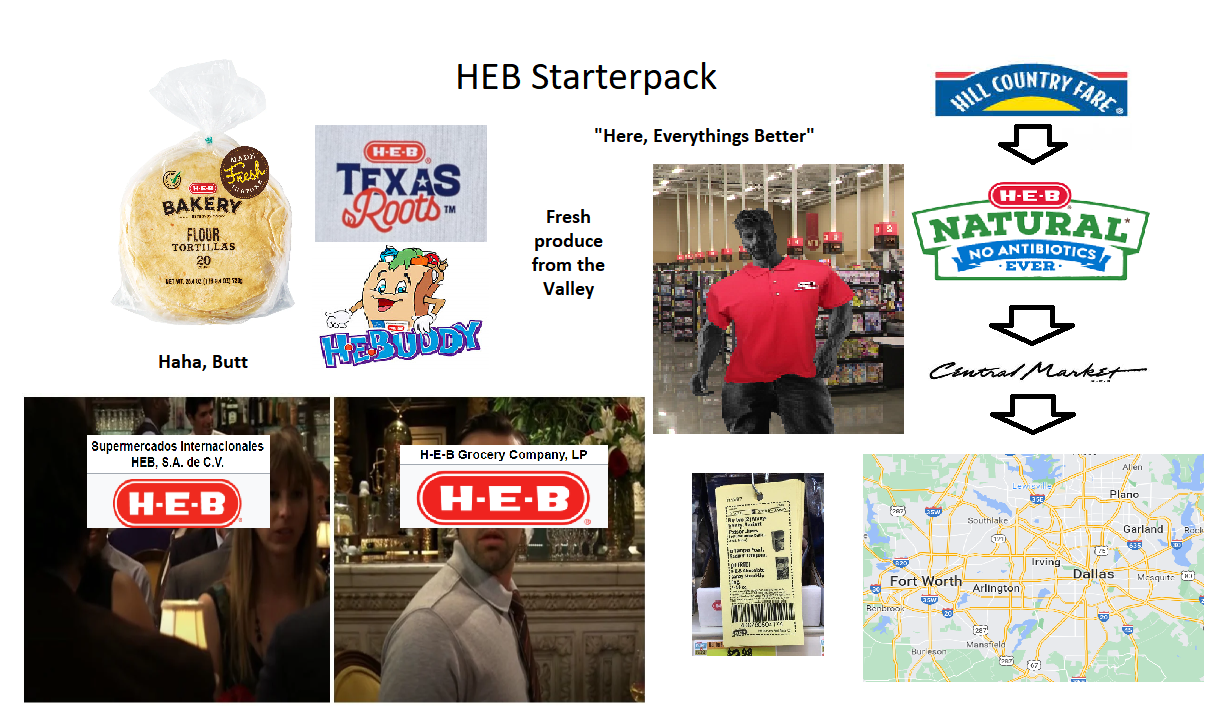 HEB Starterpack | /r/starterpacks | Starter Packs | Know Your Meme