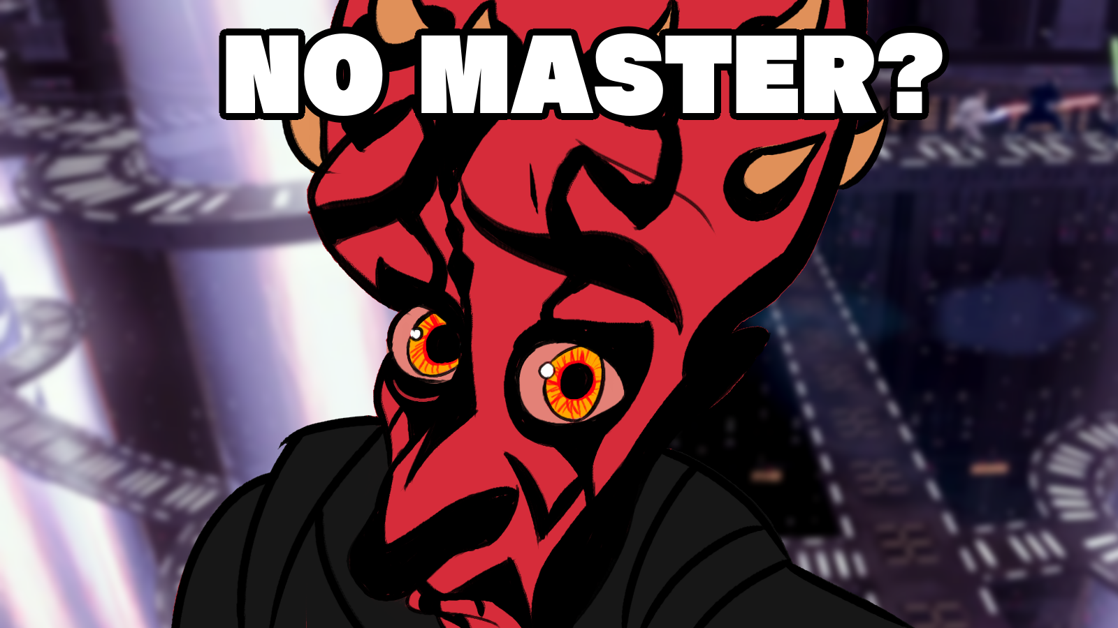 No Master? | /r/PrequelMemes | Prequel Memes | Know Your Meme
