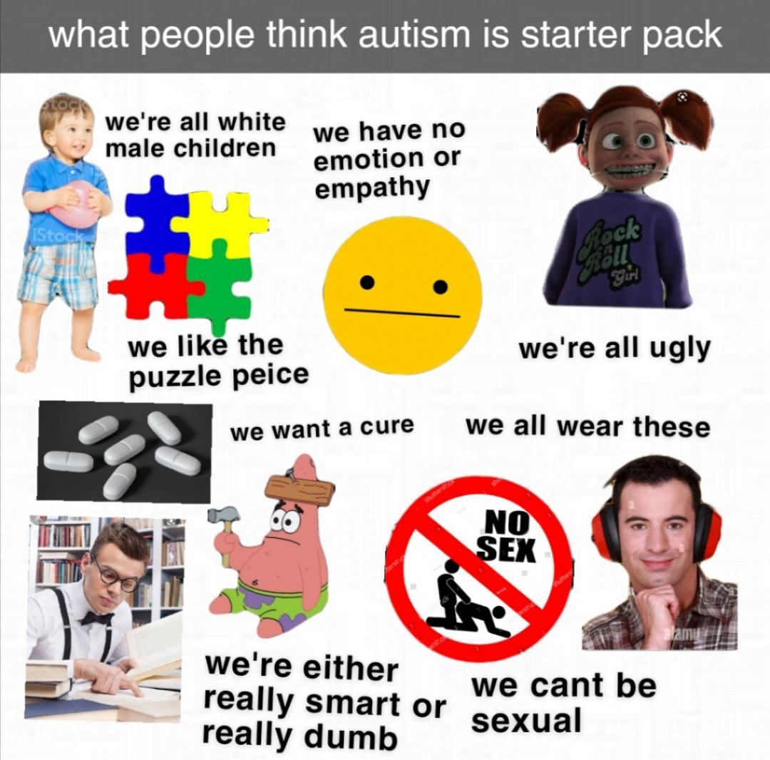 What People Think Autism Is Starter Pack r starterpacks Starter