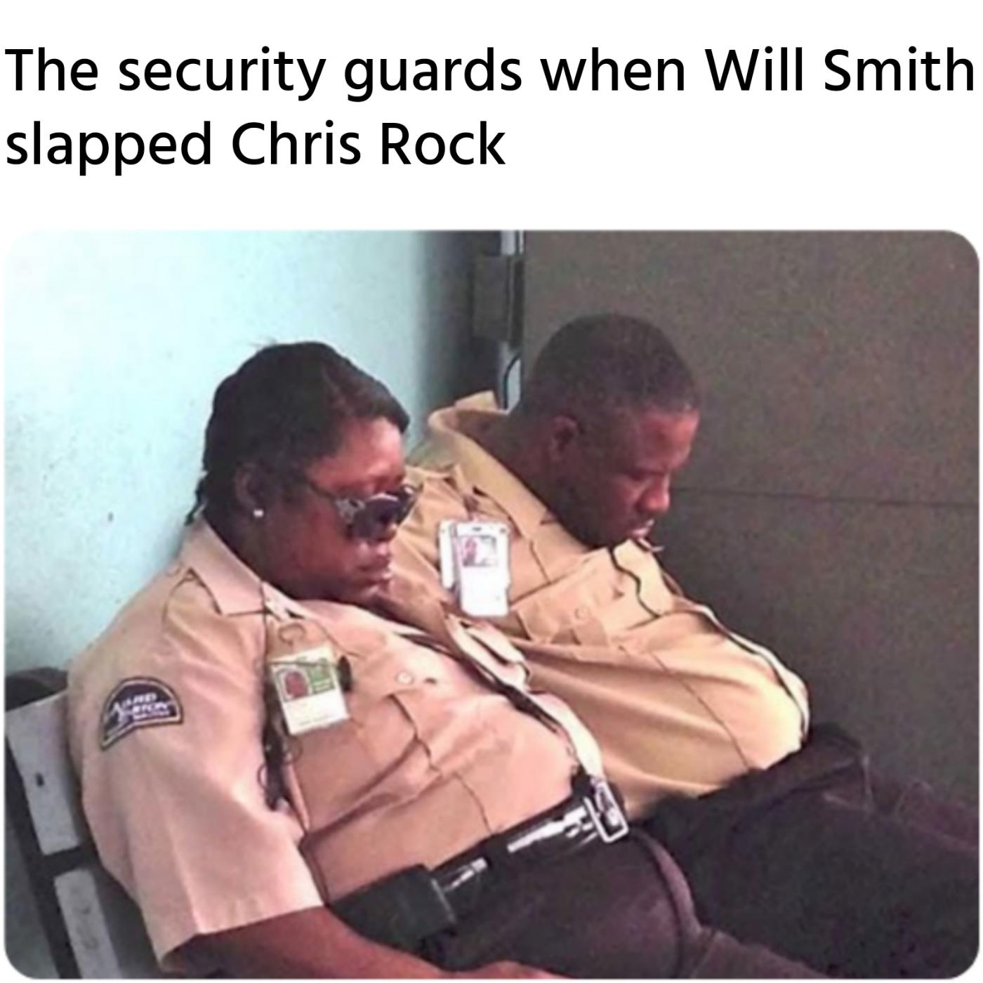 The security guards when Will Smith slapped Chris Rock meme | Will ...