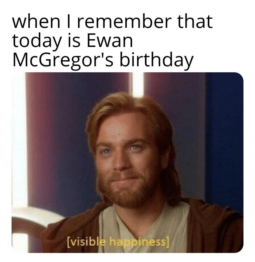 visible Happy(Birthday)ness | /r/PrequelMemes | Prequel Memes | Know ...