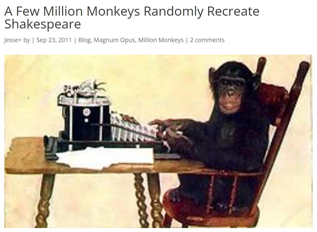 A Few Million Monkeys Randomly Recreate Shakespeare | Infinite Monkey ...